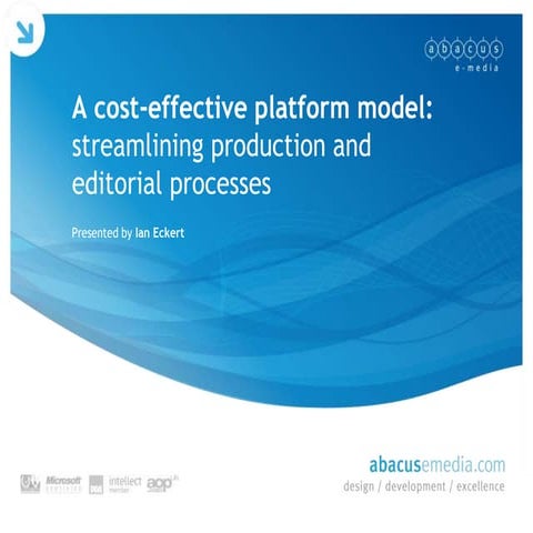A cost-effective platform model: streamlining production and editorial ...