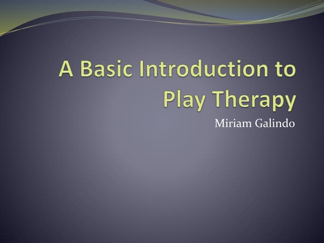 How Play Therapy Benefits Children | PPTX