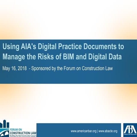 Using AIA’s Digital Practice Documents to Manage the Risks of BIM and ...