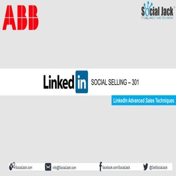 ABB Social Selling FT 301 - LinkedIn Advanced Sales Techniques (Social Jack, 2018) | PPT