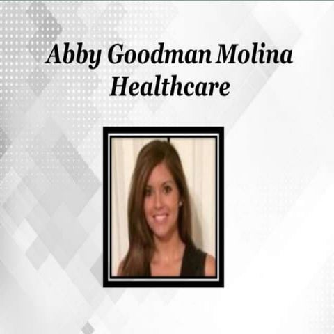 Abby Goodman - Worked with Molina Healthcare | PPTX