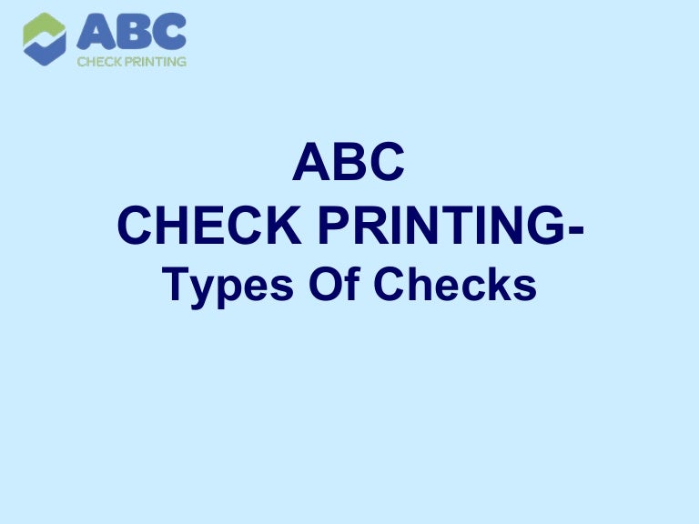 ABC Check Printing-Types of Checks