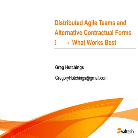 Distributed Agile teams and alternative contractual forms - what works best? | PPT