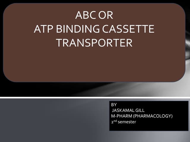 Abc transporters family | PPTX | Biotech and Biomedical Industry ...