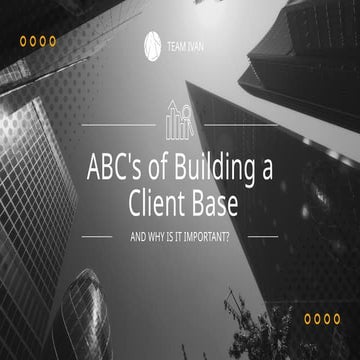 ABC's of Building a Client Basessss.pptx
