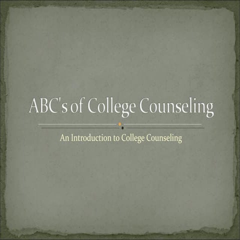 ABC’s of College Counseling | PPT