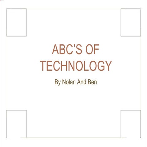 Abcs of technology | PPTX
