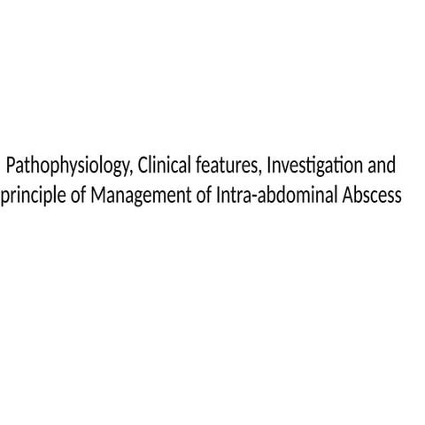 intra abdominal abscess and its management | PPTX | Infectious Diseases ...