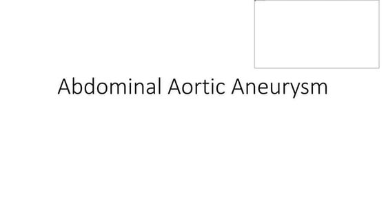Abdominal Aortic Aneurysm | PPT | Digestive Disorders | Diseases and Conditions