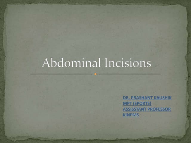 Abdominal incisions | PPTX