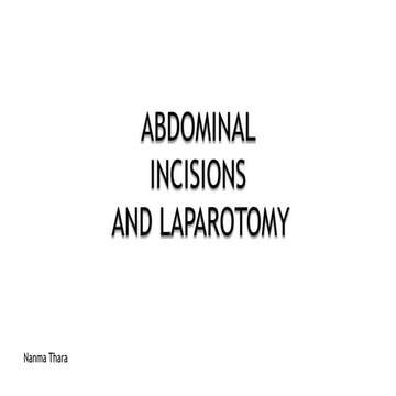 ABDOMINAL INCISIONS AND LAPAROTOMY-1.pptx
