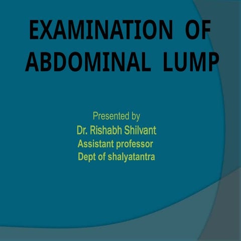 Abdominal lump examination for general surgery students .pptx