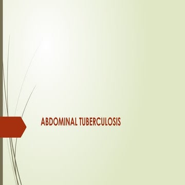 Abdominal Tuberculosis Types and Treatment | PPTX