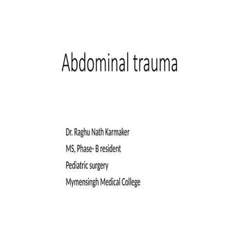 Abdominal trauma is most commonly occur in children.pptx