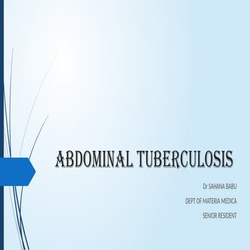 ABDOMINAL TUBERCULOSIS - Practice of medicine | PPTX