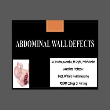 ABDOMINAL WALL DEFECTS:GASTROSCHISIS, OMPHALOCELE.pptx