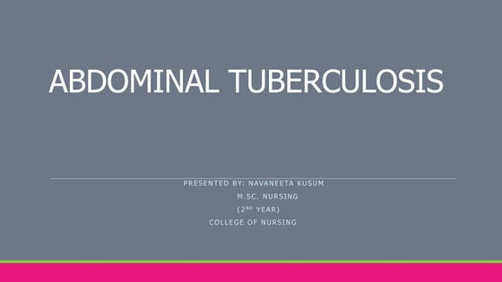 Abdominal Tuberculosis Types and Treatment | PPTX