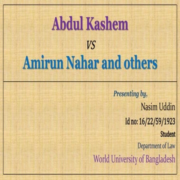 Case study Abdul Kashem vs Amirun Nahar and others.pptx | Law