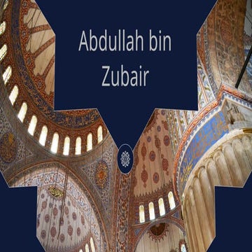 Kisah Abdullah bin Zubair putra dari Asma binti Abu Bakar dan Zubair bin Awam | PPT