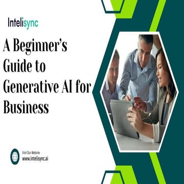 A Beginner’s Guide to Generative AI for Business | PPTX