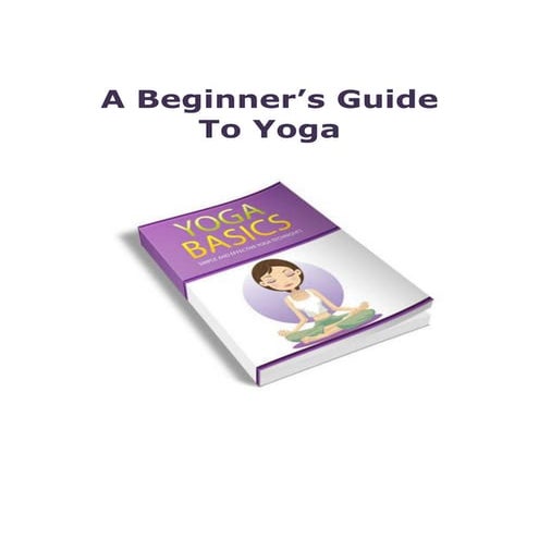 A beginners guide to yoga | PDF