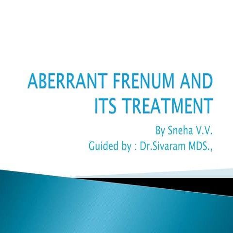 Aberrant frenum and its treatment | PPTX