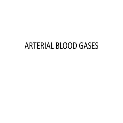 ARTERIAL BLOOD GASES | PPT