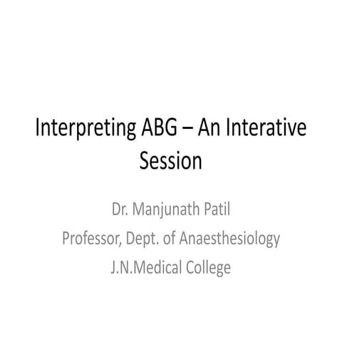 ABG interpretation an interactive session | PPTX
