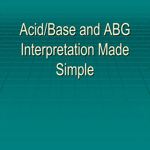 Acid/ Base and ABG Interpretation made simple | PDF