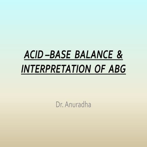 Acid Base Balance & ABG Interpretation | PPTX