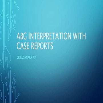 ABG Interpretation with case REPORTS.pptx