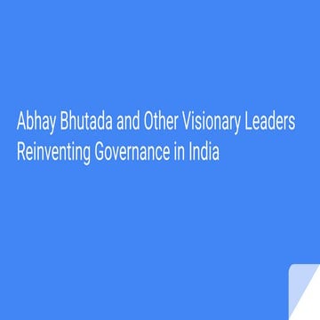 Abhay Bhutada and Other Visionary Leaders Reinventing Governance in ...