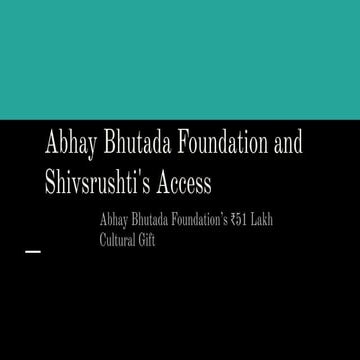 Abhay Bhutada Foundation and Shivsrushti's Access | PDF