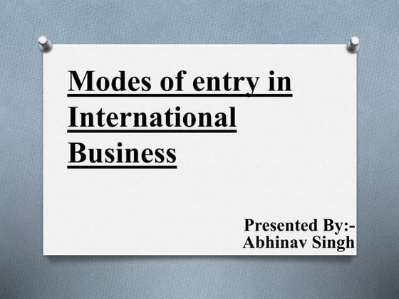 Modes of entry to international business | PPT