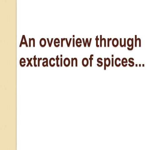 extraction of spices | PPTX