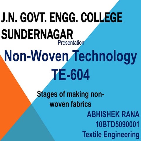Abhi rana)3. stages of making non woven fabrics | PPT