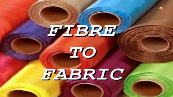 Fibre to fabric of class 6 | PPT