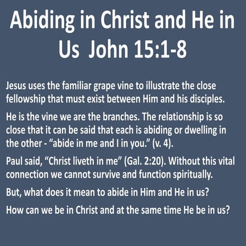 Abiding in christ and he in us john | PPTX