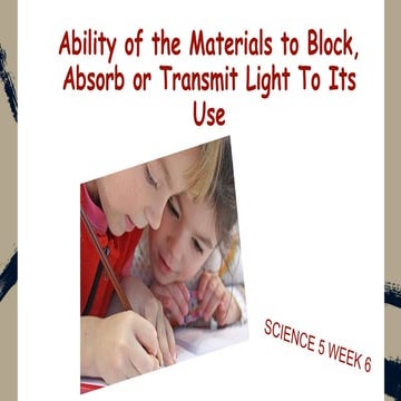 Ability To Block, Absorb, or Transmit Light.pptx