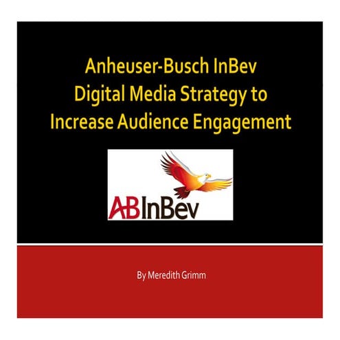 Anheuser-Busch InBev Digital Media Strategy | PPT
