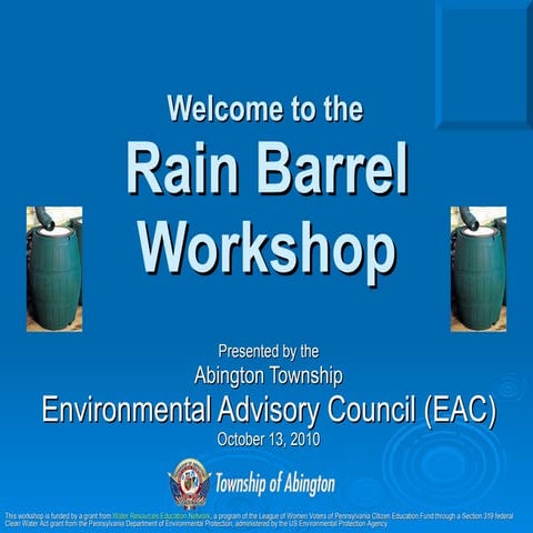 Rain Barrels and You: The why and how of using rain barrels | PPT