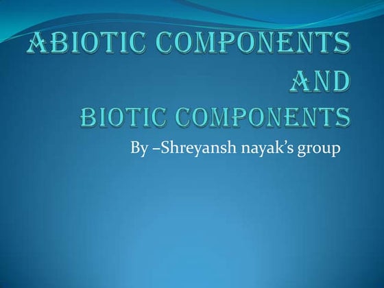 Unit 5, Lesson 5.2- Biotic and Abiotic Components | PPT