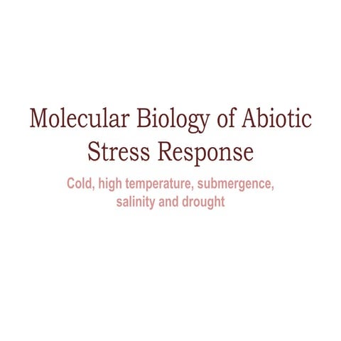 Molecular biology of abiotic stress tolerence in plants | PPT | Chemistry | Science