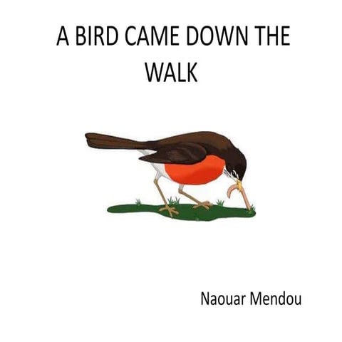 A bird came down the walk | PPT