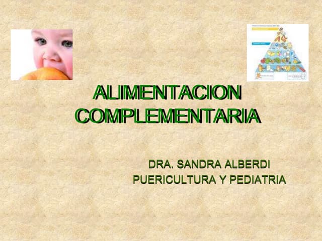 Alimentacion complementaria pediatria médica | PPTX