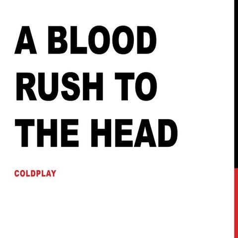 A blood rush to the head | PPTX