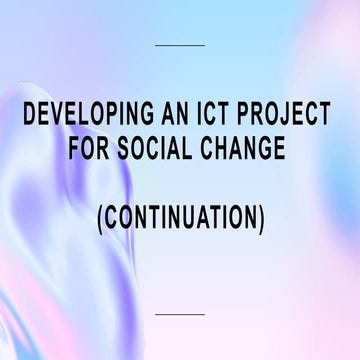 DEVELOPING ICT PROJECT FOR SOCIAL CHANGE.pptx