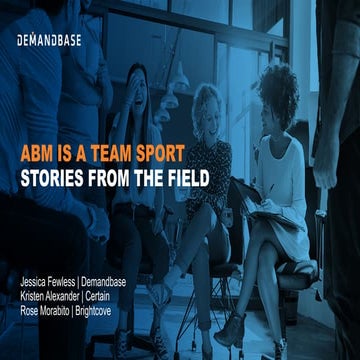 ABM is a Team Sport: Stories from the Field | PPT