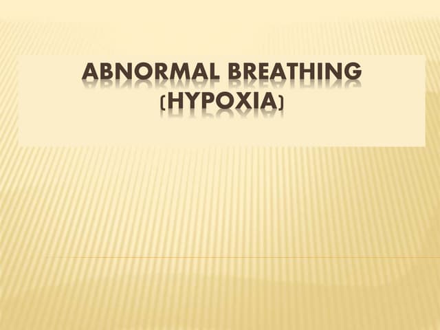 Abnormal types of respiration, HYPOXIA, ASPHYXIA, Cyanosis (The guyton and hall physiology) | PPTX