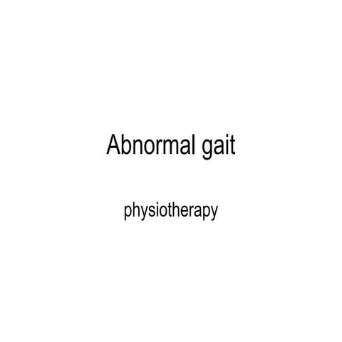 Abnormal Gait Pattern :Types and Causes. | PPTX